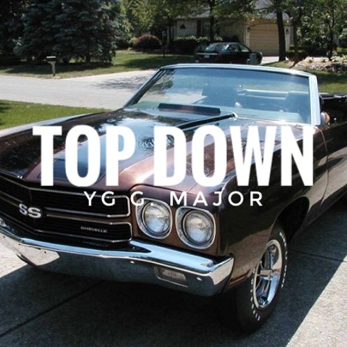 Stream Top Down by Itz G. Major | Listen online for free on SoundCloud