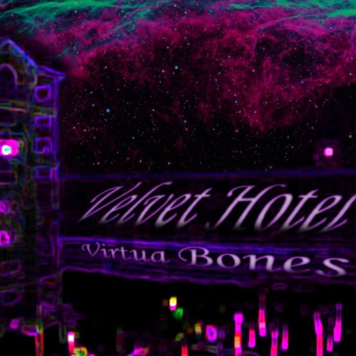 Stream Virtua Bones | Listen to Velvet Hotel (now available via Gulf Audio Company) playlist ...