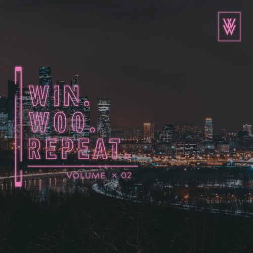 Win. Woo. Repeat. Volume x 02 by Win. Woo. Repeat. | Free Listening on ...