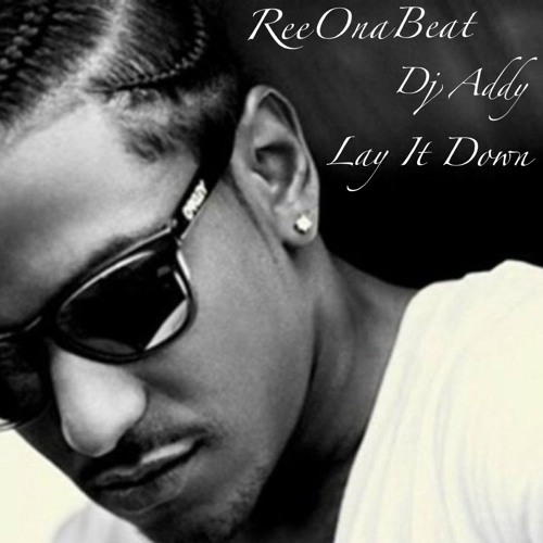 Stream ReeOnaBeat - LAY IT DOWN Ft ( DJ ADDY ) by ReeOnaBeat | Listen ...