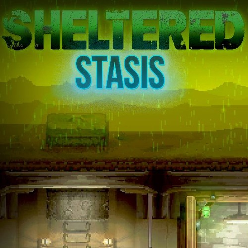 Stream Sheltered OST: Scenario - Stasis by Ben Ridge | Listen online ...
