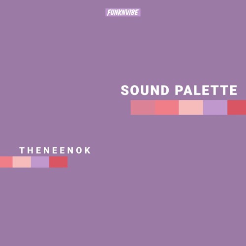 Stream FunknVibe | Listen to Sound Palette: theneenok playlist online ...
