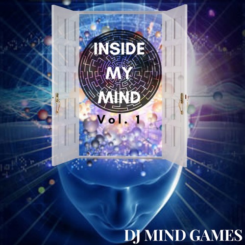 Stream Inside My Mind Vol. 1 by DJ Mind Games | Listen online for free ...