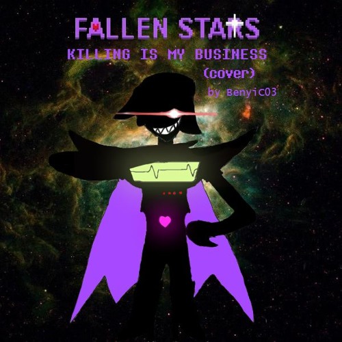 Stream [Undertale AU - Fallen Stars] Killing is My Business (Cover) by ...