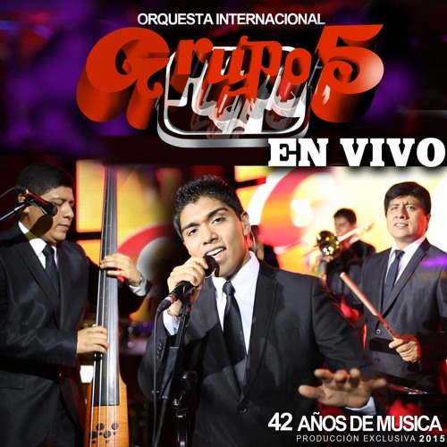 Stream Llorarás (En Vivo) by Grupo 5 | Listen online for free on SoundCloud
