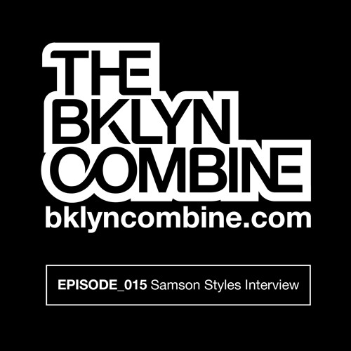 Stream Violence Series: The Samson Styles Interview by Bklyn Combine ...