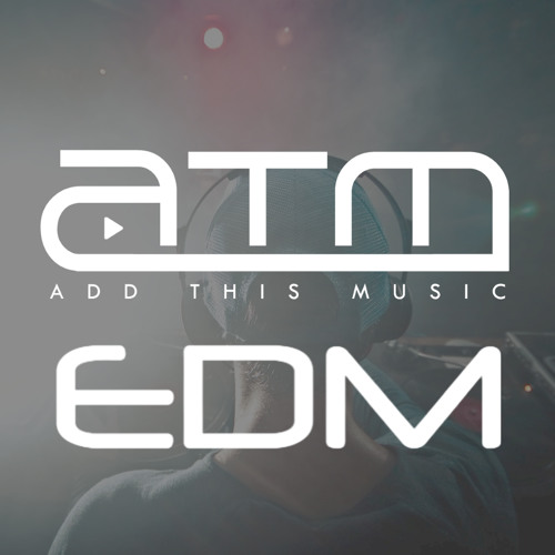 Stream Add This Music | Listen to Best EDM Music Playlist On Spotify ...