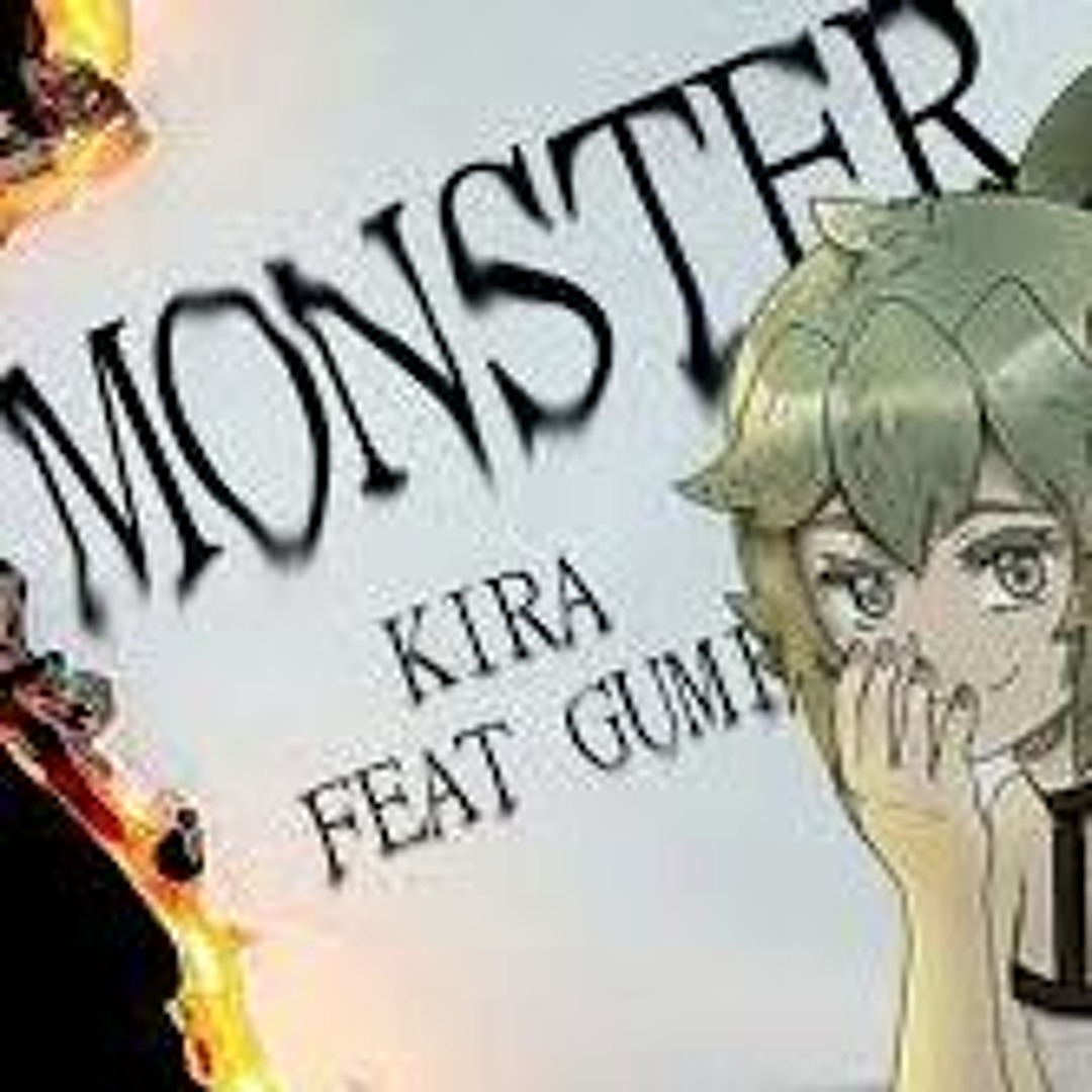 Stream KIRA - MONSTER Ft. GUMI English (VOCALOID Original) by 🅲🅾🅻🅾🆁🅱🅰 ...