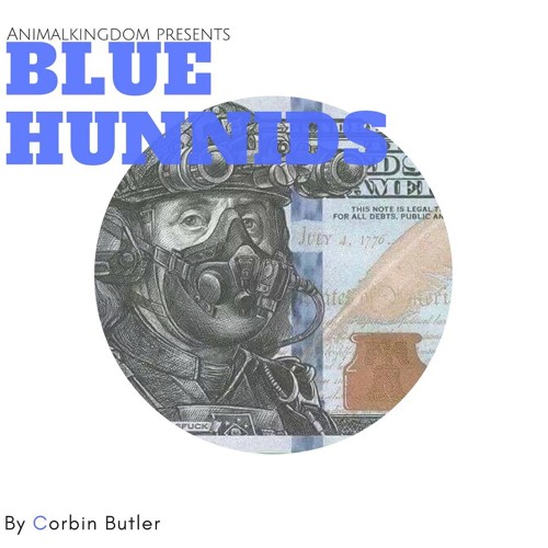 Stream BLUE HUNNIDS by Corbin Butler | Listen online for free on SoundCloud