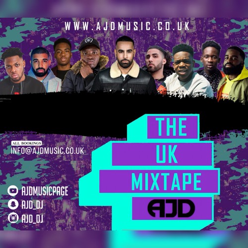 Stream AJD - The UK Mixtape by AJD | Listen online for free on SoundCloud