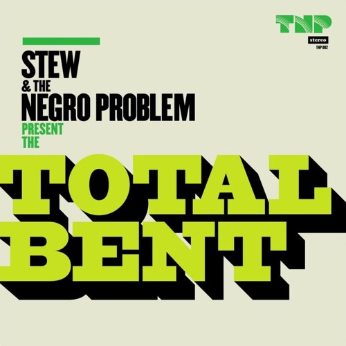 Stream Stew and the Negro Problem | Listen to The Total Bent playlist ...