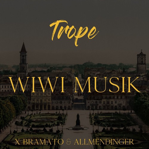 Stream trope X Bramato & Allmendinger - WiWi Musik by trope | Listen ...