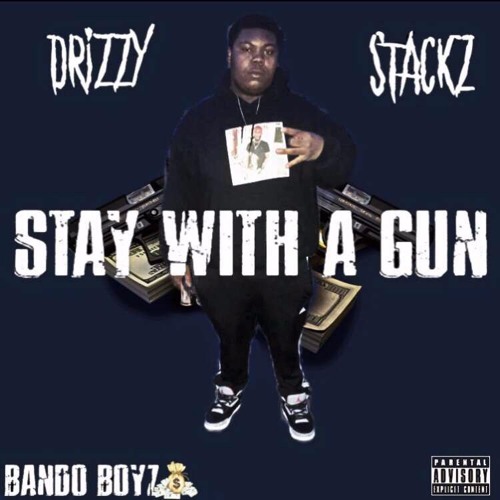 Stream Drizzy Stackz- Stay wit a Gun Freestyle [prod . By Yamaica ...