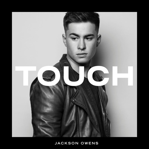 Stream Touch by Jackson Owens | Listen online for free on SoundCloud