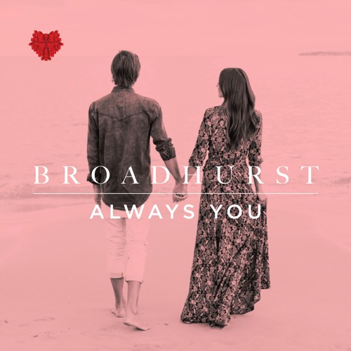 Stream Always You (Single) by Nick Broadhurst | Listen online for free ...
