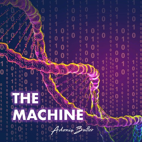 Stream The Machine by Adonis Butler | Listen online for free on SoundCloud