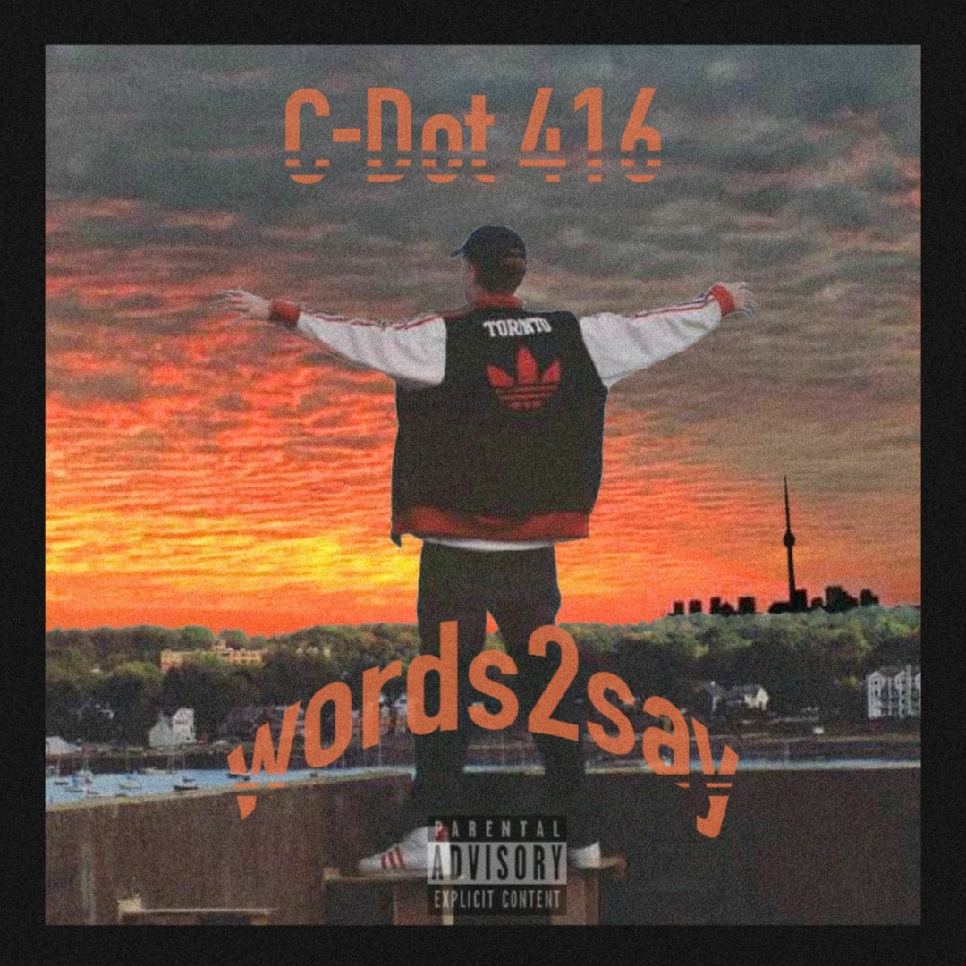 Stream Words 2 Say by C-DOT 416 | Listen online for free on SoundCloud