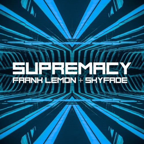 Stream Frank Lemon & Skyfade - Supremacy by Fresh Recordings | Listen ...