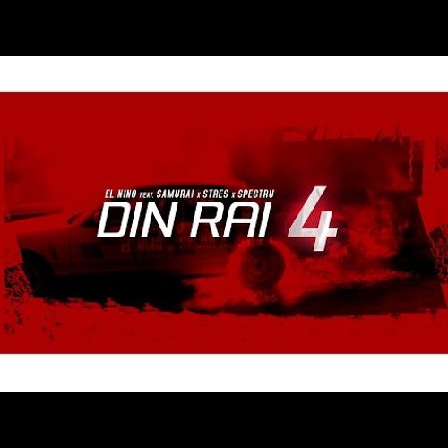 Stream El Nino x Samurai x Stres x Spectru - DIN RAI 4 by Catalin Ionut ...