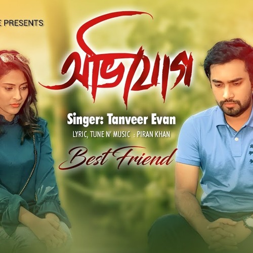 Stream Ovijog - Piran Ft. Tanveer Evan by AyonBOfficial | Listen online ...