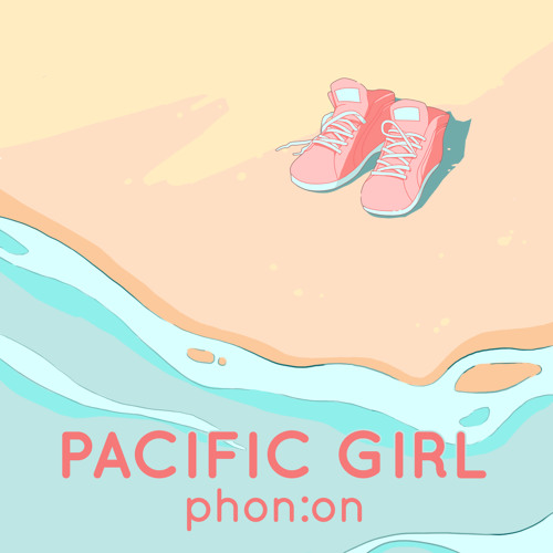 Stream Pacific Girl By Phon On Listen Online For Free On Soundcloud