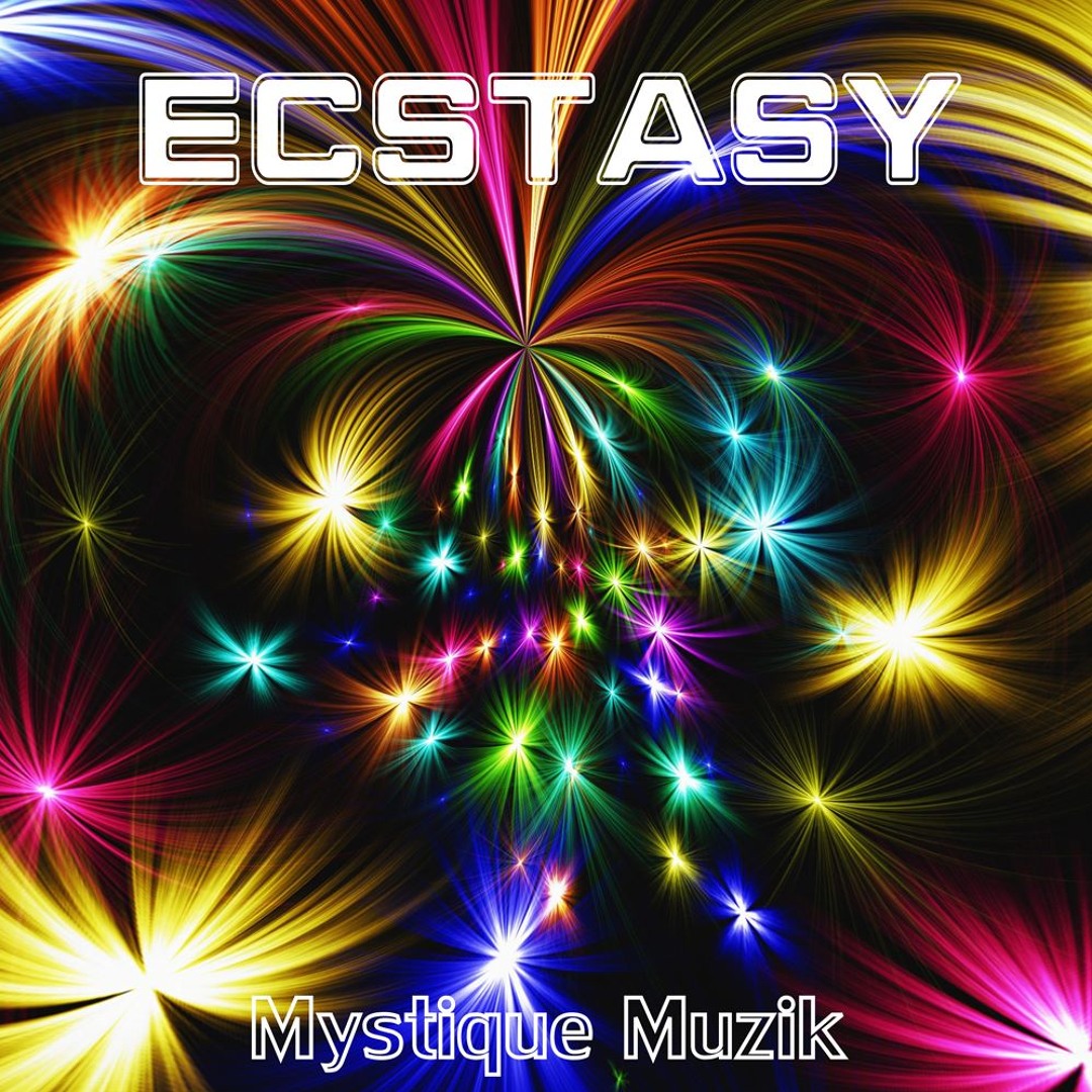 Stream Ecstasy by Mystique Muzik | Listen online for free on SoundCloud
