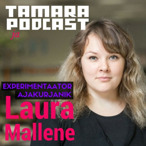 Stream episode Tamara Podcast - Laura Mallene by Tamara Podcast podcast ...