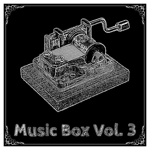 Stream Mr. Music Box | Listen to Music Box Vol. 3 playlist online for ...