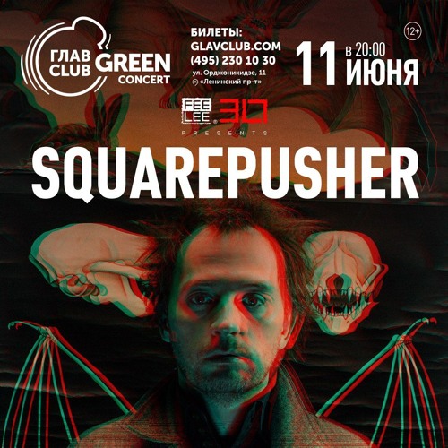 Stream Squarepusher: live in Moscow [June 11, 2018] by FilziSH | Listen ...