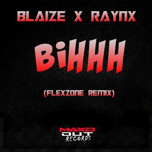 Stream Blaize X Raynx - BIHHH (FlexZone Remix) by FlexZone | Listen ...