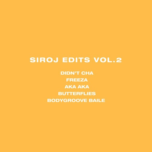 Stream SIROJ | Listen to SIROJ EDITS VOL.2 playlist online for free on ...