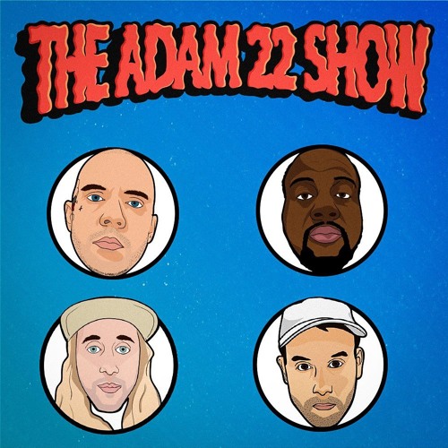 Listen to music albums featuring Adam22 Show #11: The Long Lost ...