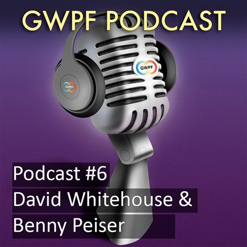 Stream episode GWPF Podcast 006 - David Whitehouse & Benny Peiser by ...