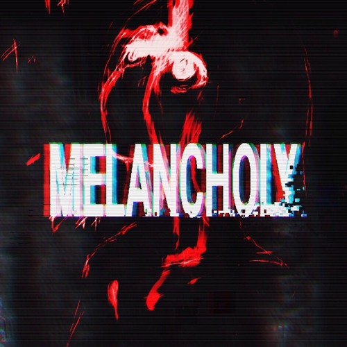 Melancholy - Listen to music