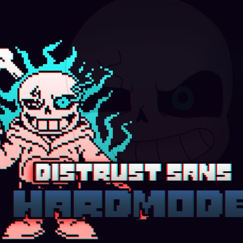 Distrust Sans (HARD MODE) by Sonic Hedgehog | Free Listening on SoundCloud