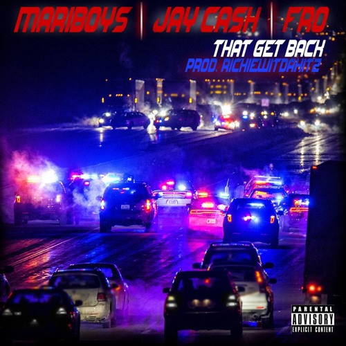 Stream Mari Boys X Jay Cash X Fro - Get Back (prod.RichieWitDaHitz) by ...