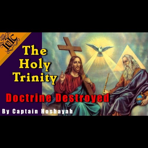 Stream The Israelite: Holy Trinity Doctrine Destroyed by IUIC Classrooms | Listen online for ...