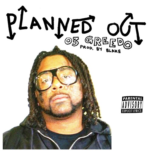 Stream Planned Out by 03 Greedo | Listen online for free on SoundCloud