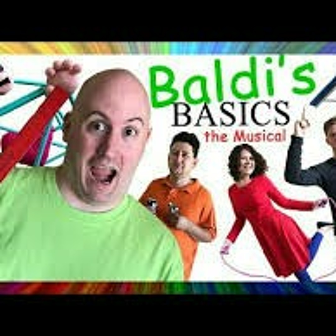 Stream BALDI'S BASICS- THE MUSICAL (Live Action Original Song).mp3 by ...