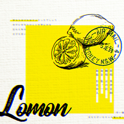 Stream lemon（《Unnatural》主题曲）（Cover 米津玄师） by Xiaowei Han | Listen online ...