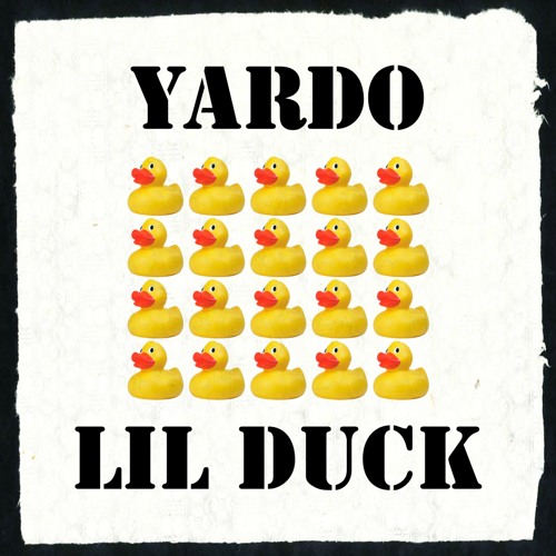 Stream Lil Duck by Yardo | Listen online for free on SoundCloud