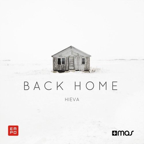 Stream Hieva - Back Home [OUT NOW!] by +Mas Label México | Listen ...