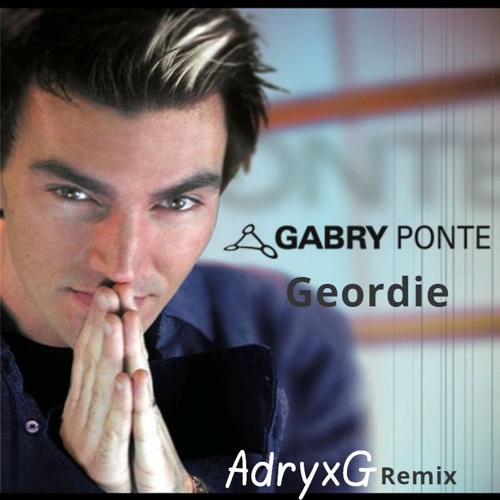 Stream Gabry Ponte - Geordie (AdryxG HybridBounce Remix) Free Download by Adryx-G [Remixes ...