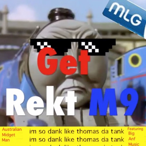 Stream Im So Dank Like Thomas Da Tank (Feat. BigAnfMusic) by Australian ...