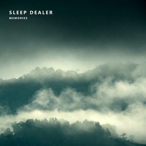 Stream Sleep Dealer | Listen to Memories playlist online for free on SoundCloud
