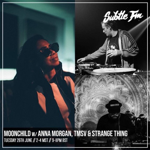 Stream Anna Morgan w/ TMSV & Strange Thing on Subtle FM by ANNA MORGAN ...
