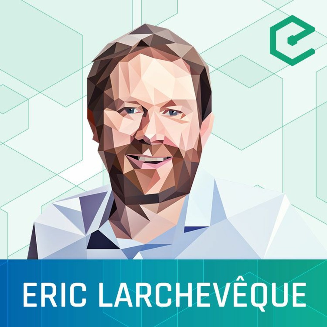 Stream episode #241 Eric Larchevêque: Ledger – How to Build an Industry ...