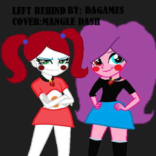 Stream FNAF SISTER LOCATION SONG (LEFT BEHIND) - DAGames by MANGLE DASH ...