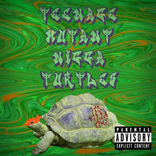 Stream Teenage Mutant Nigga Turtles by PJ Bleu | Listen online for free ...