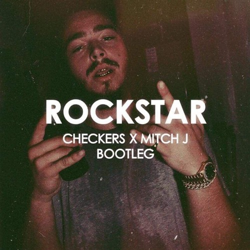 Rockstar (Checkers x MitchJ Bootleg) by Checkers - Free download on ToneDen